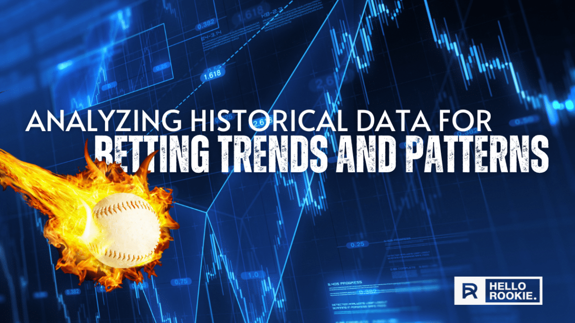 Analyzing Historical Data for Betting Trends and Patterns | Hello Rookie