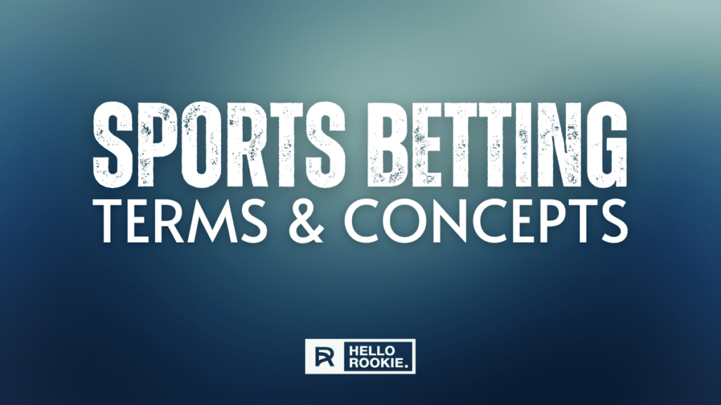Sports Betting Terms and Concepts | Hello Rookie