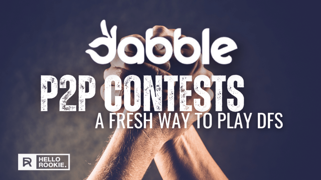 Dabble’s P2P Fantasy Sports Contests — A Fresh Way to Play | Hello Rookie
