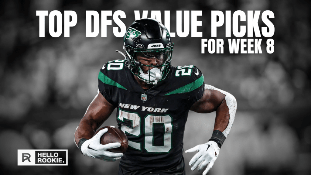 Week 8 DFS Value Picks: Top Bargains To Target | Hello Rookie