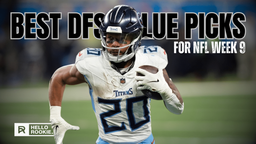 Top DFS Value Picks for Week 9 | Hello Rookie